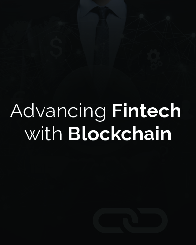 Advancing Fintech with Blockchain