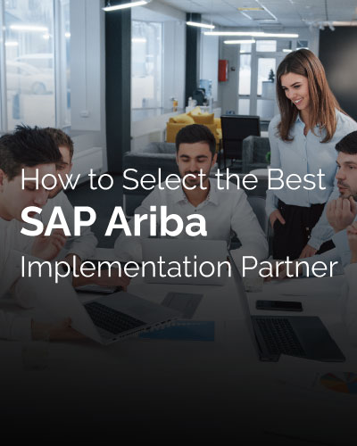 How to Select the Best SAP Ariba Implementation Partner?